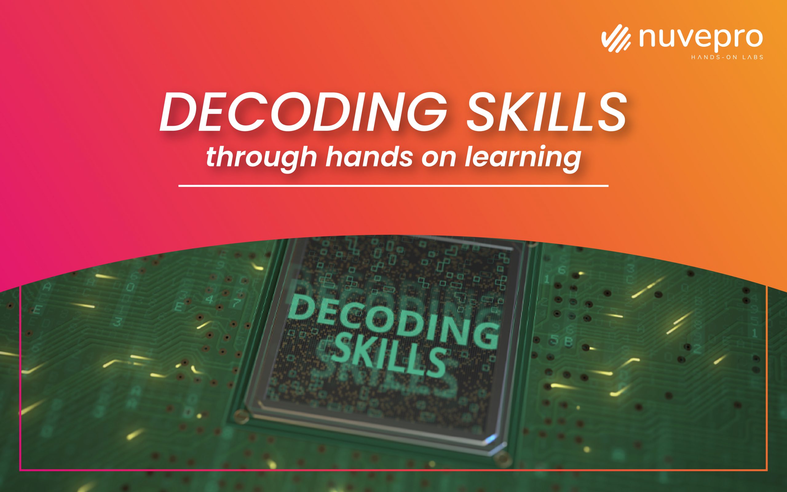 Decoding skills through hands-on learning
