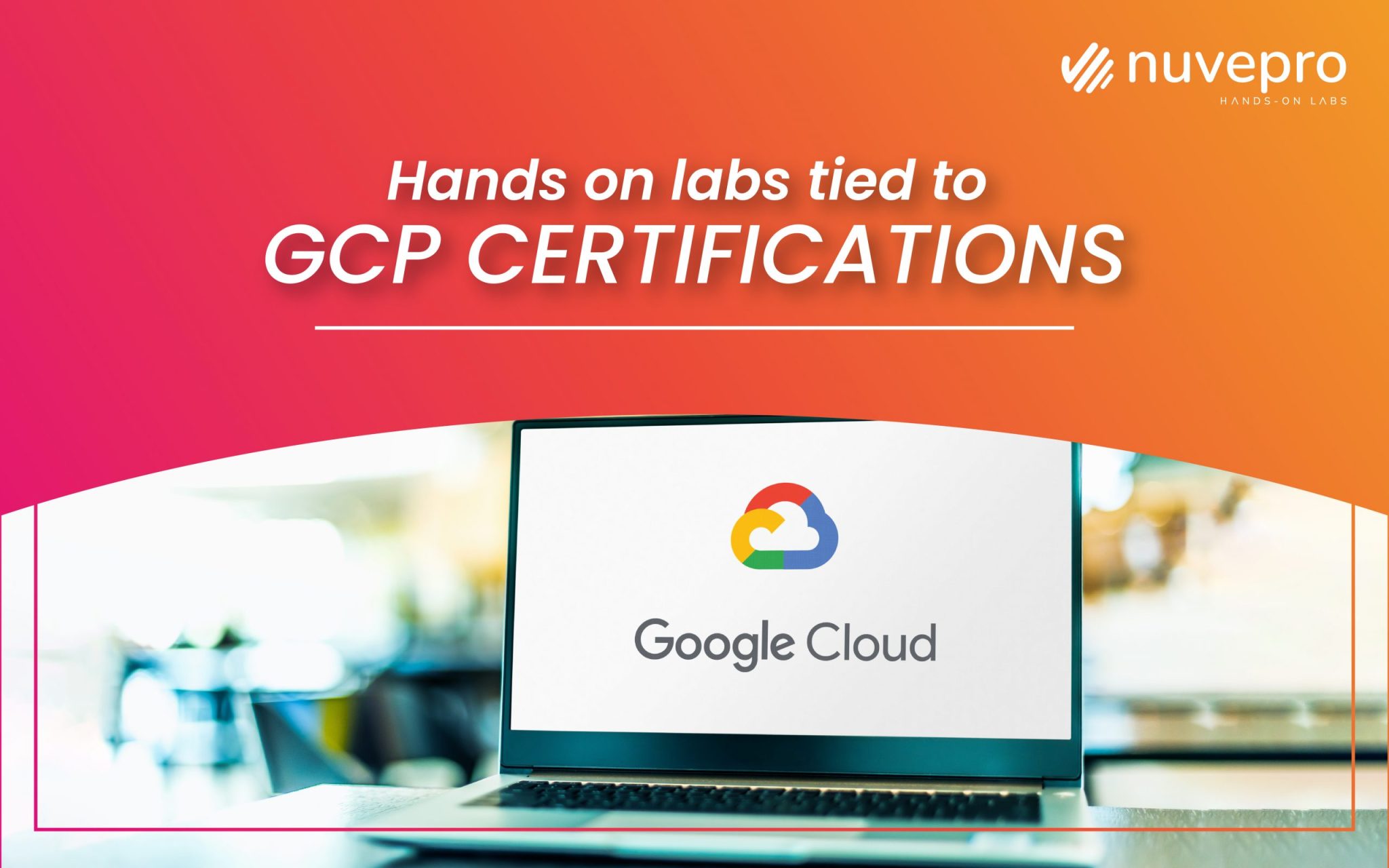 Hands-on labs tied to GCP certifications