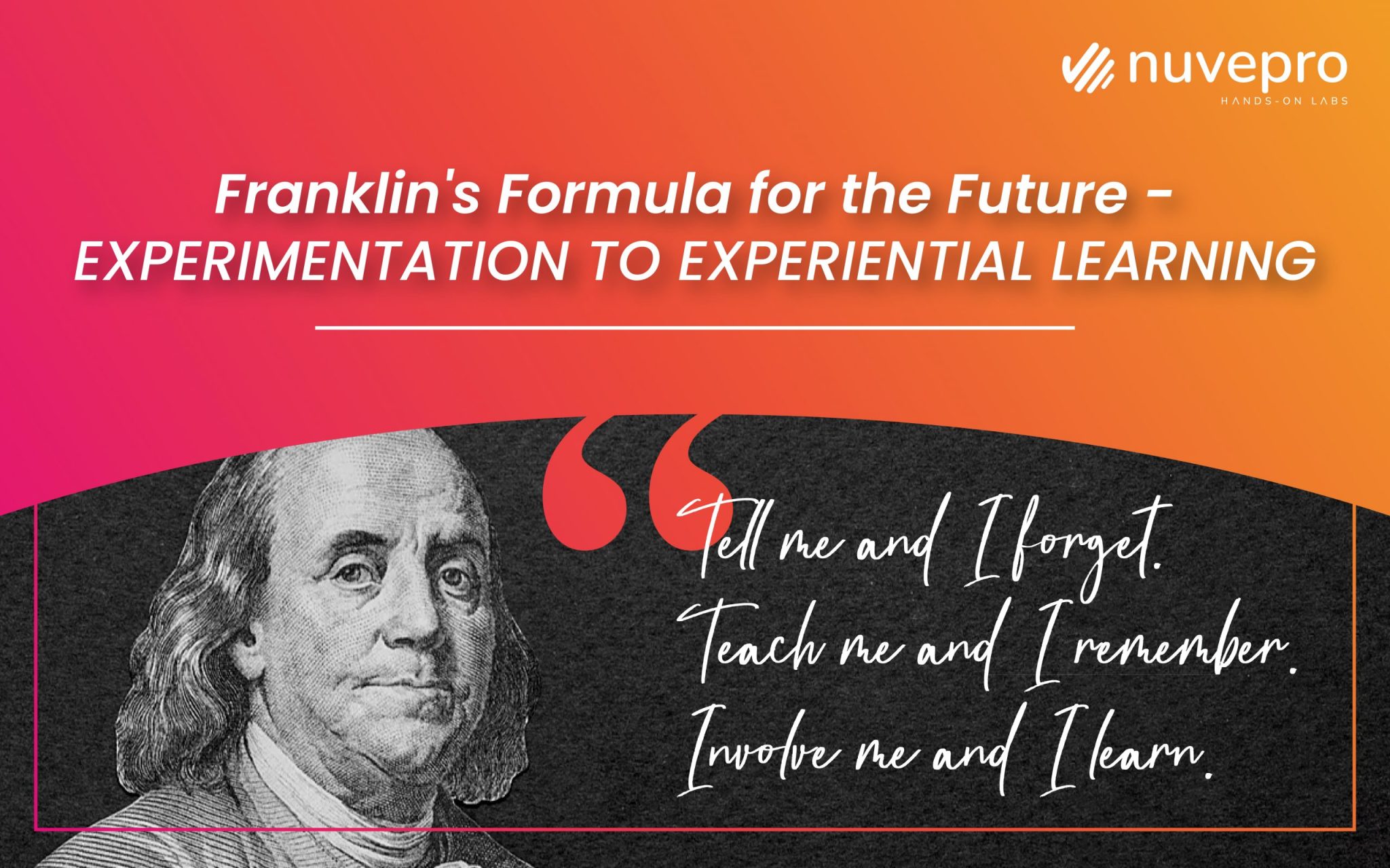 Franklin's Formula for the Future: Experimentation to Experiential Learning