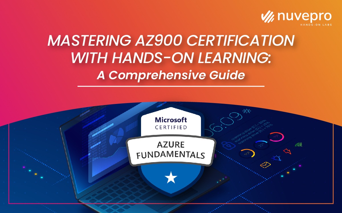 Mastering AZ900 Certification with Hands-on Learning : A Comprehensive Guide