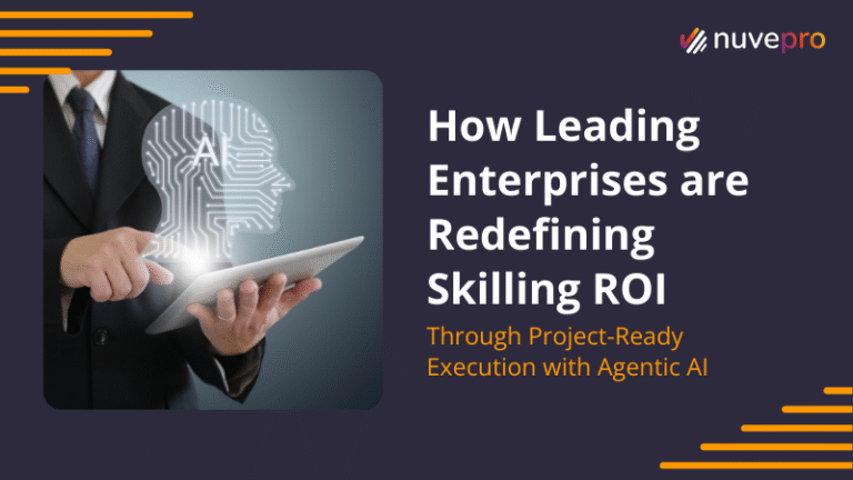 How Leading Enterprises are Redefining Skilling ROI Through Project ...